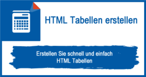 » HTML Tabellen erstellen ? Nutzen Sie hier das hilfreiche Tool