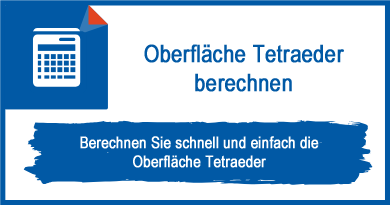 Oberfläche Tetraeder berechnen ? Grundlagen & kostenloser Rechner